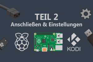 Kodi auf Raspberry Pi 3 installieren Teil 02 - digitalewelt