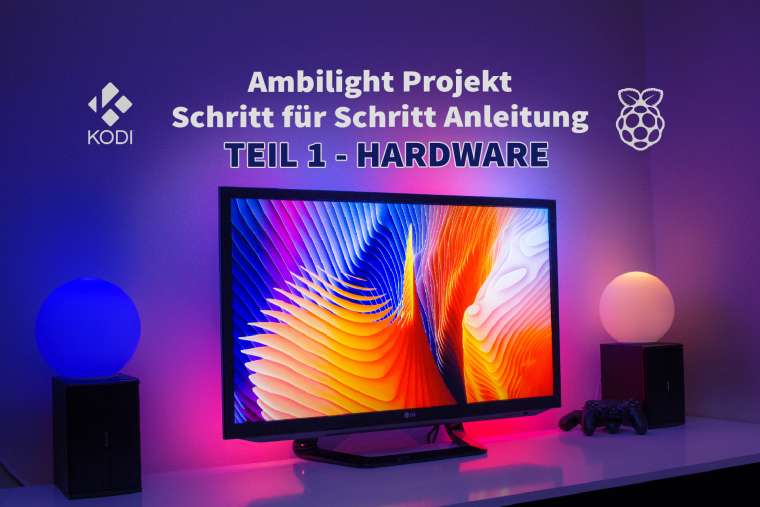 Ambilight mit dem Raspberry Pi 3 - Schritt für Schritt Anleitung Teil 1 ...
